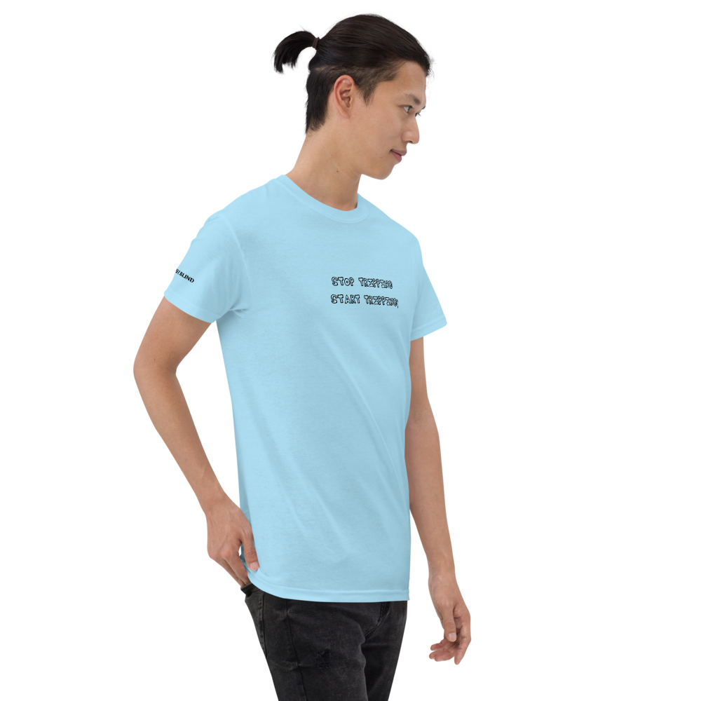 Stop Tripping Start Tripping! Tee – DoubleBlind Magazine